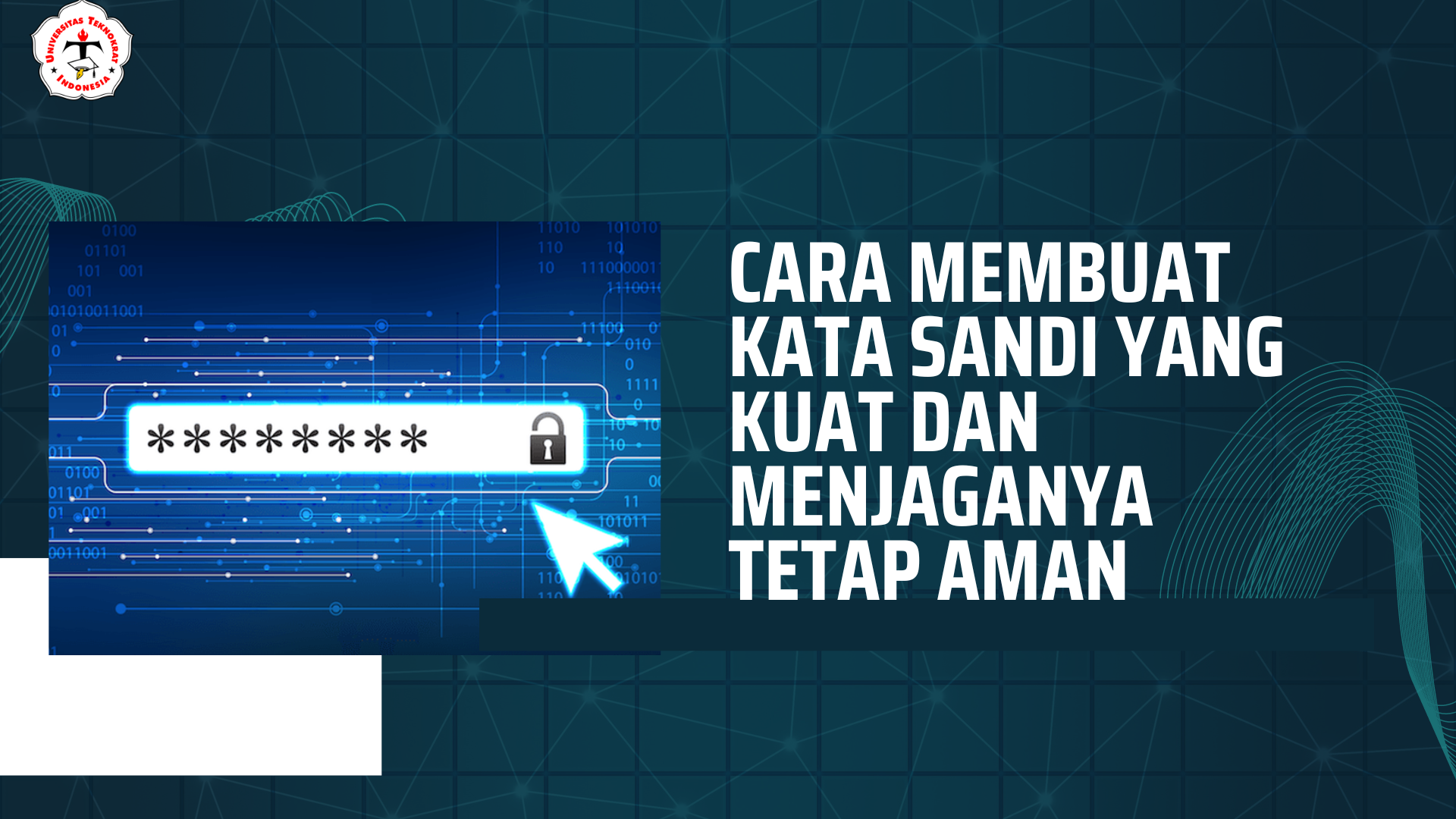 Cara Membuat Kata Sandi yang Kuat dan Menjaganya Tetap Aman - UTI-TTIS