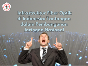 Infrastruktur Fiber Optik di Indonesia: Tantangan dalam Pembangunan ...