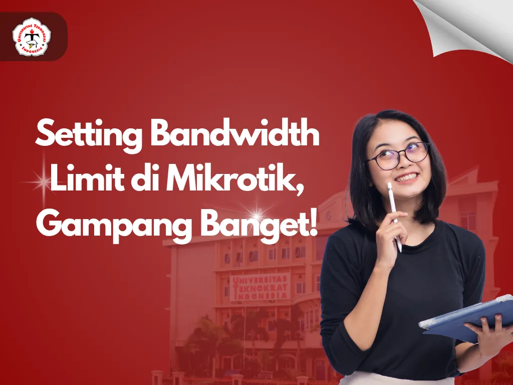 Setting Bandwidth Limit di Mikrotik, Gampang Banget! - UTI-TTIS