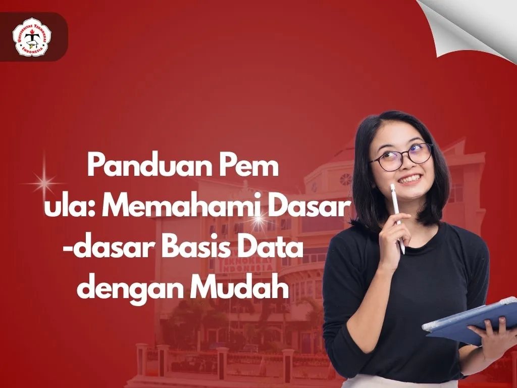 Panduan Pemula: Memahami Dasar-dasar Basis Data dengan Mudah - UTI-TTIS