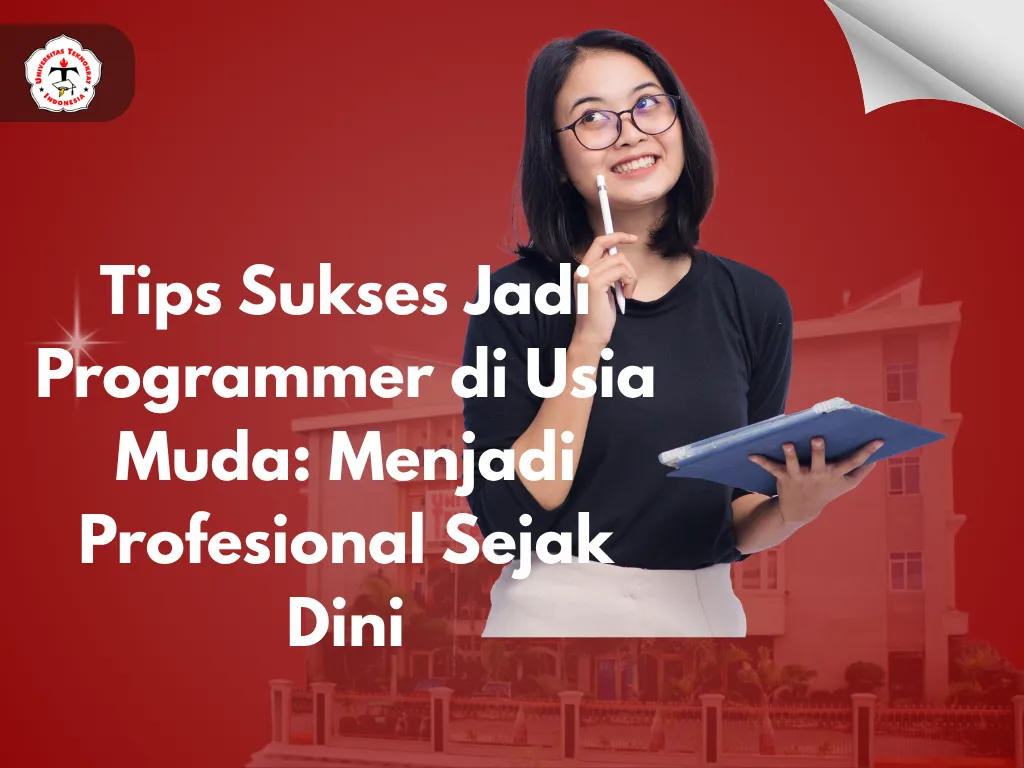 Tips Sukses Jadi Programmer di Usia Muda: Menjadi Profesional Sejak Dini - UTI-TTIS