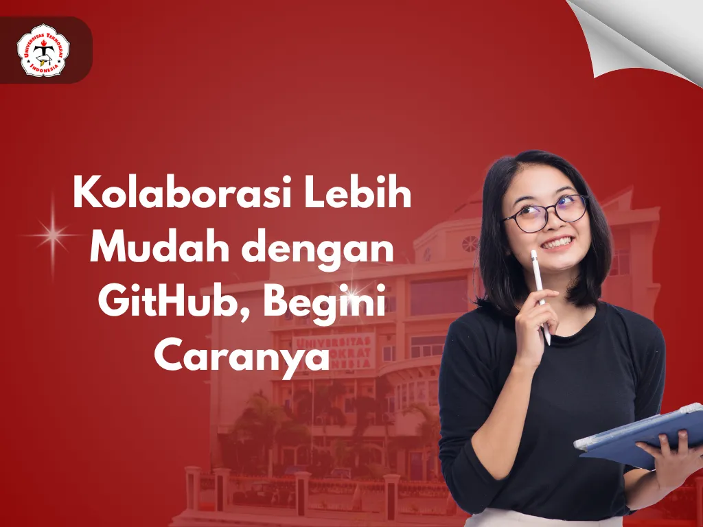 Kolaborasi Lebih Mudah dengan GitHub, Begini Caranya - UTI-TTIS