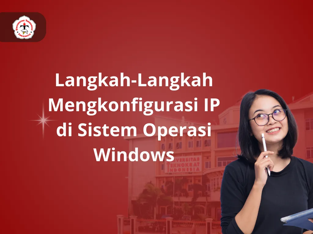 Langkah-Langkah Mengkonfigurasi IP di Sistem Operasi Windows - UTI-TTIS