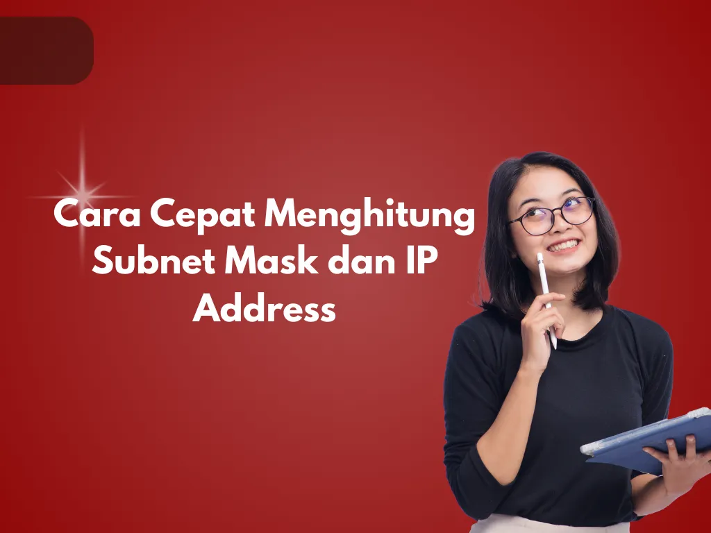 Cara Cepat Menghitung Subnet Mask dan IP Address - UTI-TTIS
